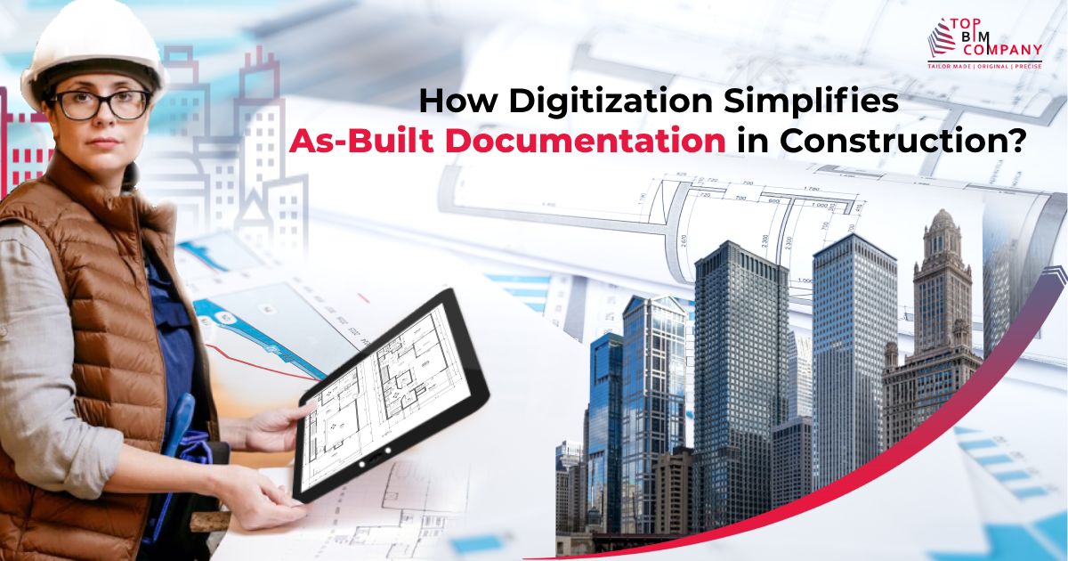 As Built Drawings Made Easy with Digitization in Construction